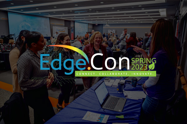 EdgeCon Spring 2023 Draws Digital Learning Professionals from Across ...